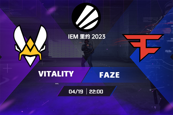 【赛前分析】FaZe对阵Vitality FaZe和小蜜蜂谁会率先出局_5EPlay - 5EPlay赛凡网