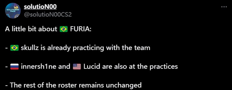 solutioN00：skullz已与FURIA合练 Lucid也可能加入_5EPlay - 5EPlay赛凡网